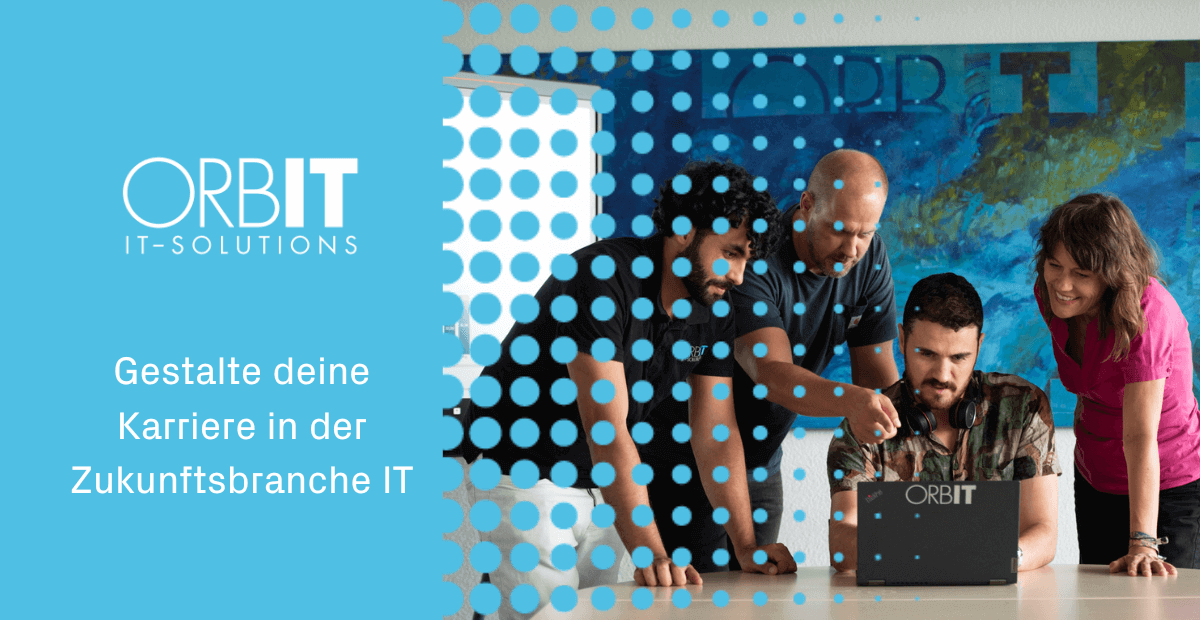 IT-Karriere bei ORBIT | Bewirb dich jetzt & komm in unser Team 💙