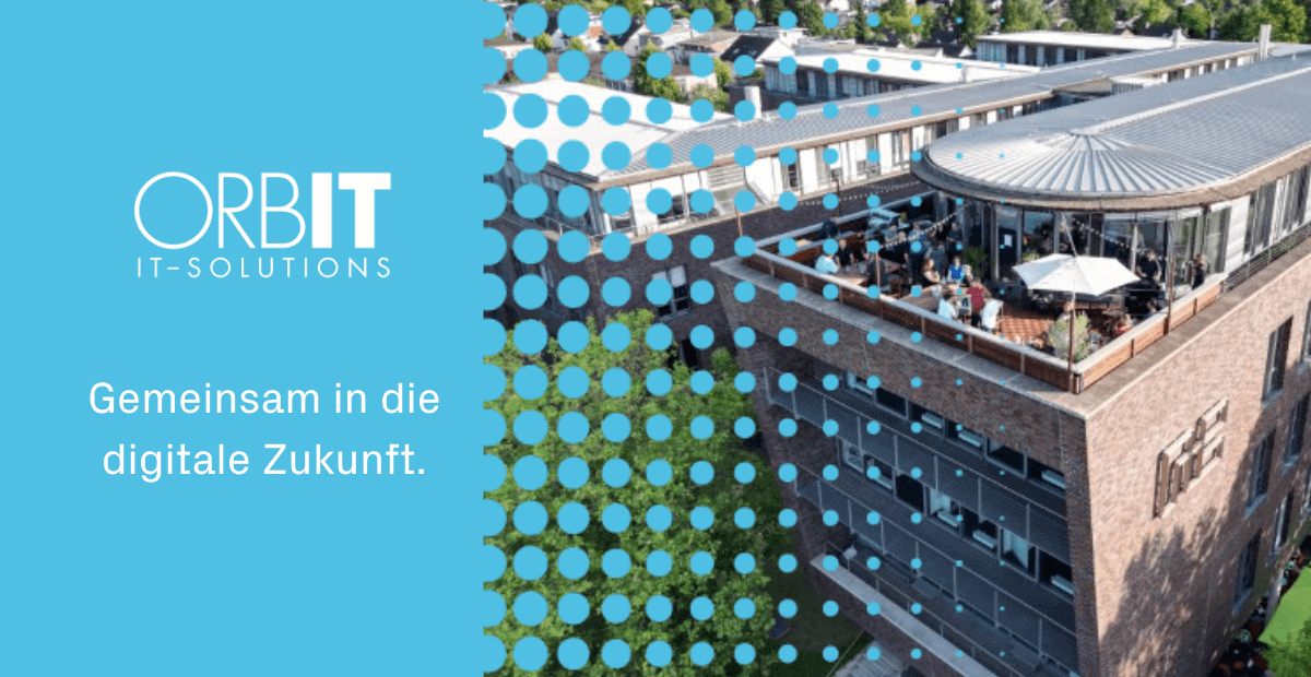 ORBIT IT-Solutions Bonn – wir digitalisieren den Mittelstand